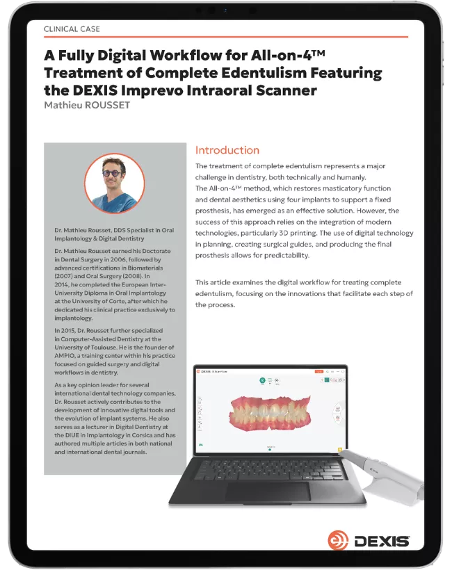 A Fully Digital Workflow for All-on-4™ Treatment of Complete Edentulism Featuring the DEXIS ...